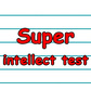 Super intellect test (由 Tsukuyomi1): 在 Playhop 上免费在线玩