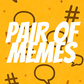 Pair of Memes (per ReservedSoft): Juega Gratis Online en Playhop