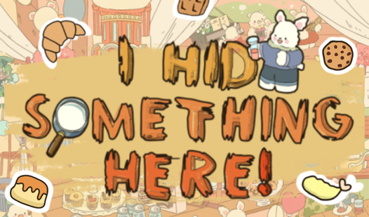 I hid something here! （由 awfu11ife):网上免费玩 Playhop