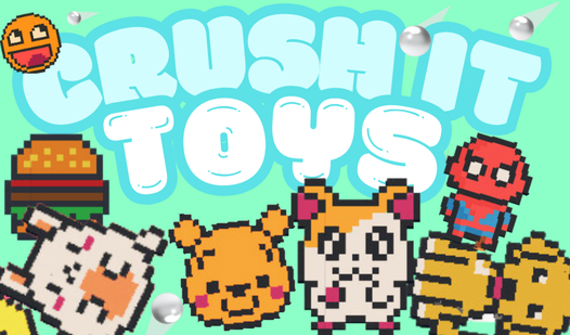 Crush It Toys (by gamedsjam): Play Online For Free On Playhop