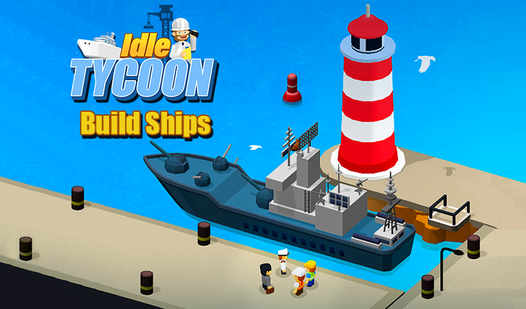 Idle Tycoon Build Ships (by FainGames): Play Online For Free On Playhop