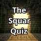 The Square Quiz (by digitalcaramel2): Play Online For Free On Playhop