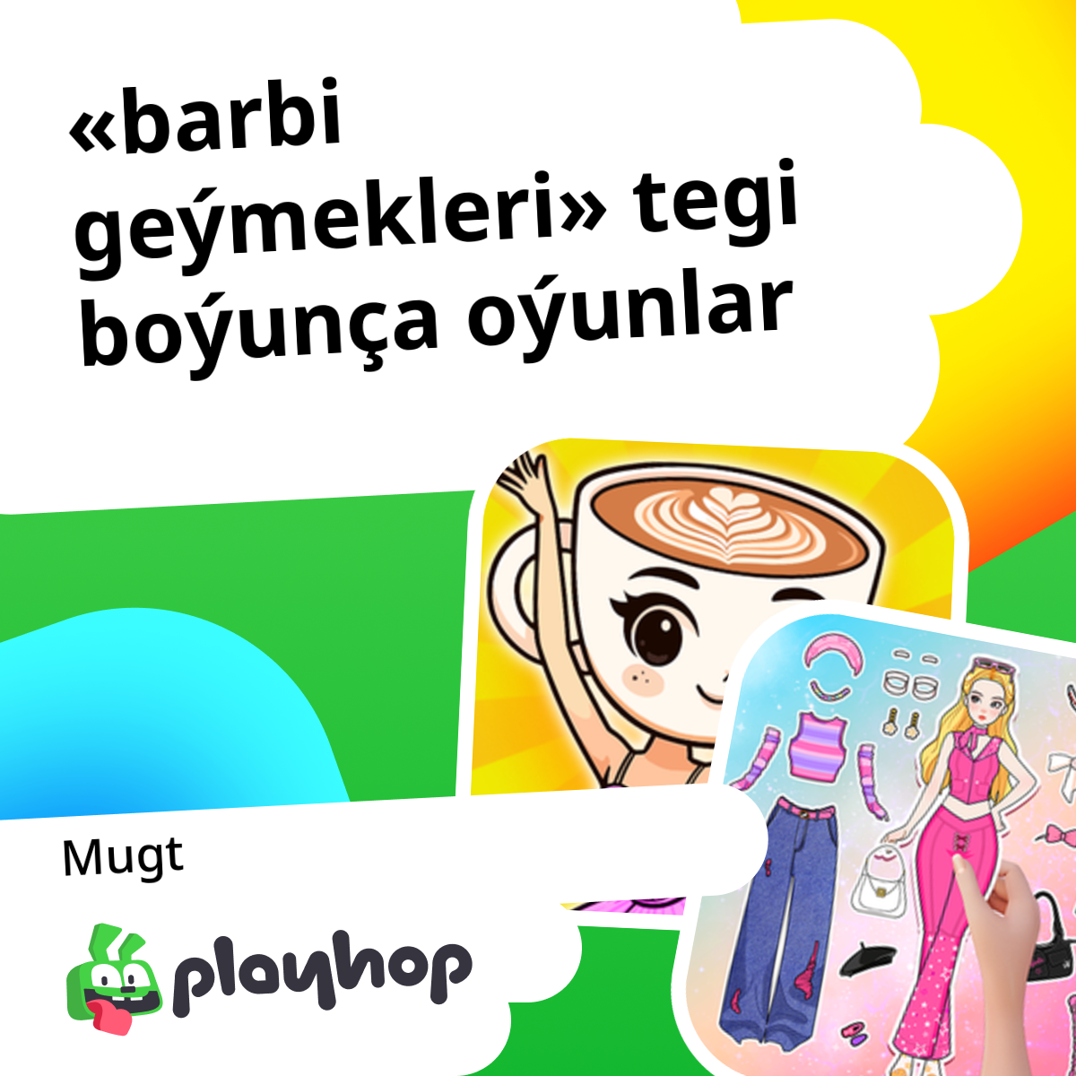 Oýunlar barbi geýmekleri Onlaýn 👗 Mugt oýnaň Playhop