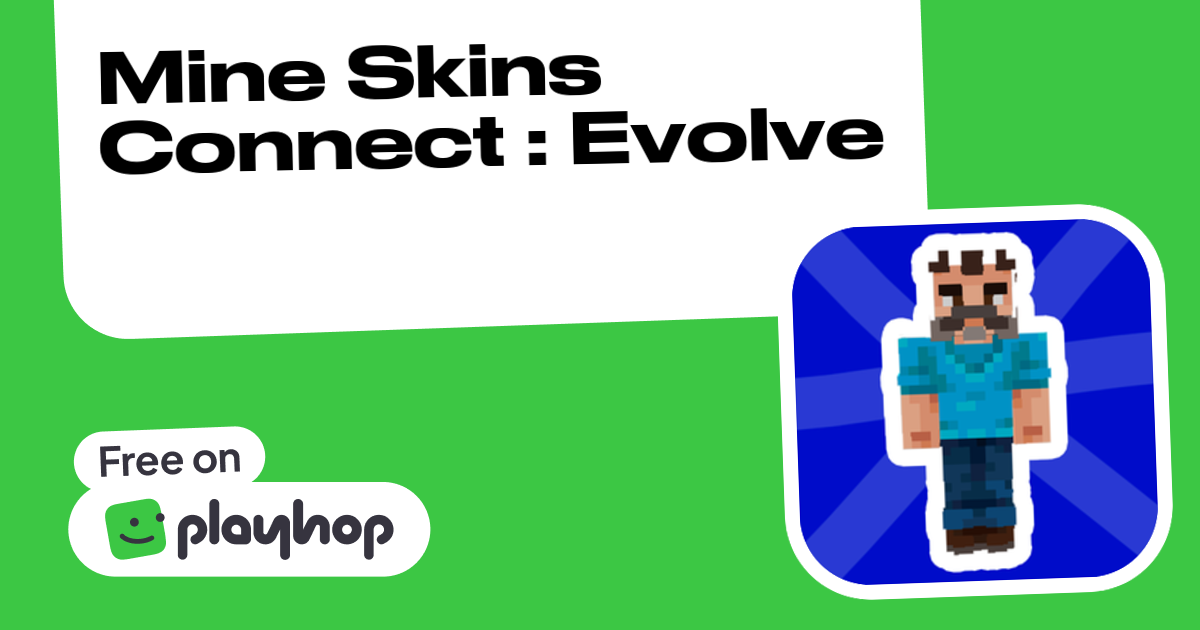Mine Skins Connect : Evolve (by PLOTONIC): Play Online For Free On Playhop