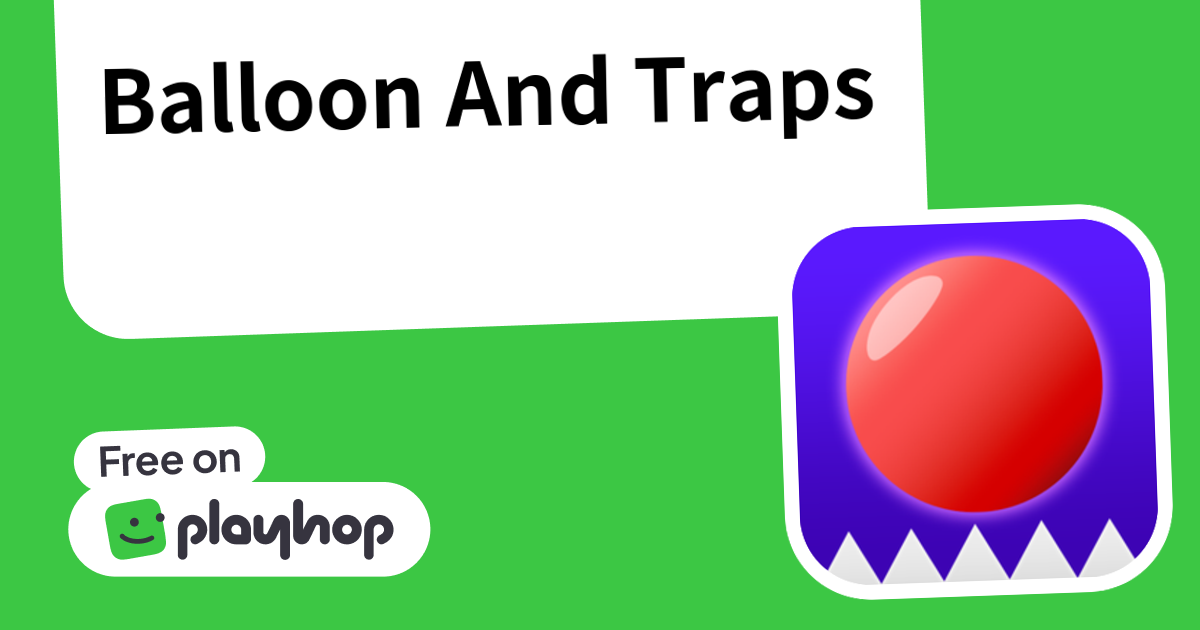 Balloon And Traps （由 CapsuleGame):网上免费玩 Playhop
