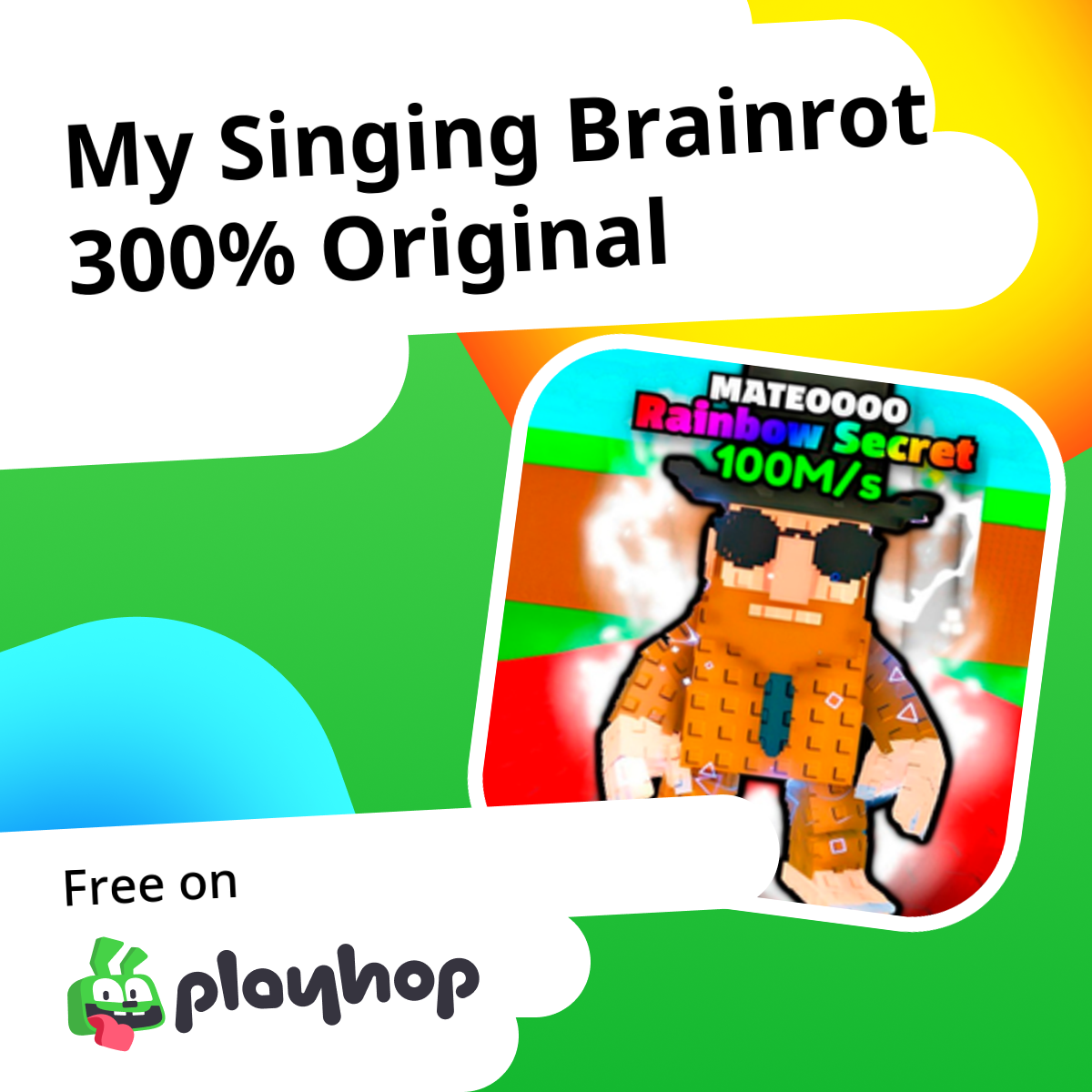 My Singing Brainrot 300% Original (by MapStudio): Play Online For Free On Playhop