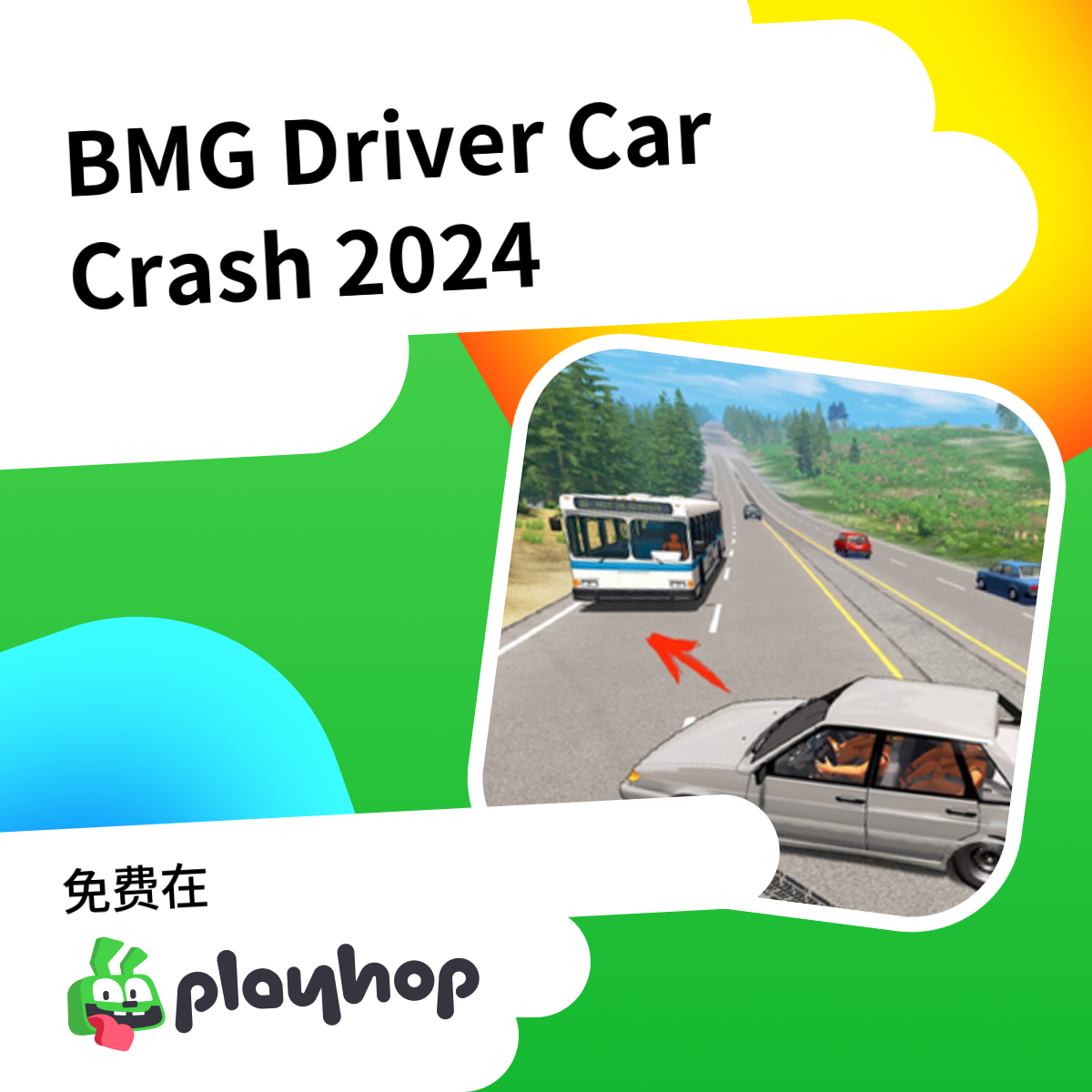BMG Driver Car Crash 2024 （由 IngArtGames):网上免费玩 Playhop