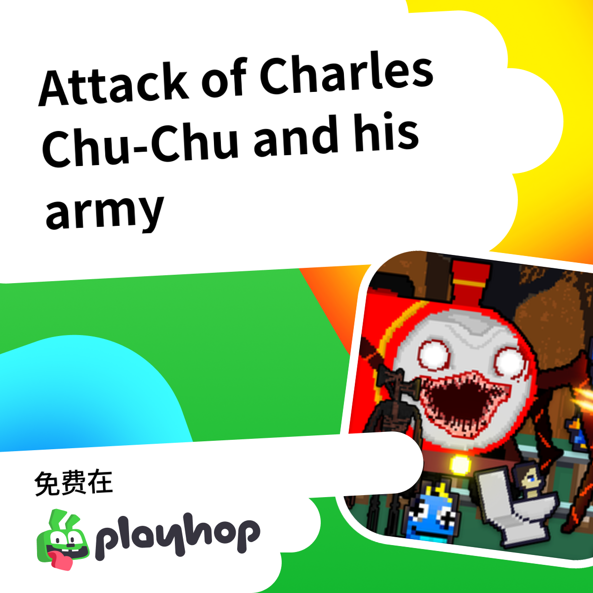 Attack of Charles Chu-Chu and his army: 在 Playhop 上免费在线畅玩