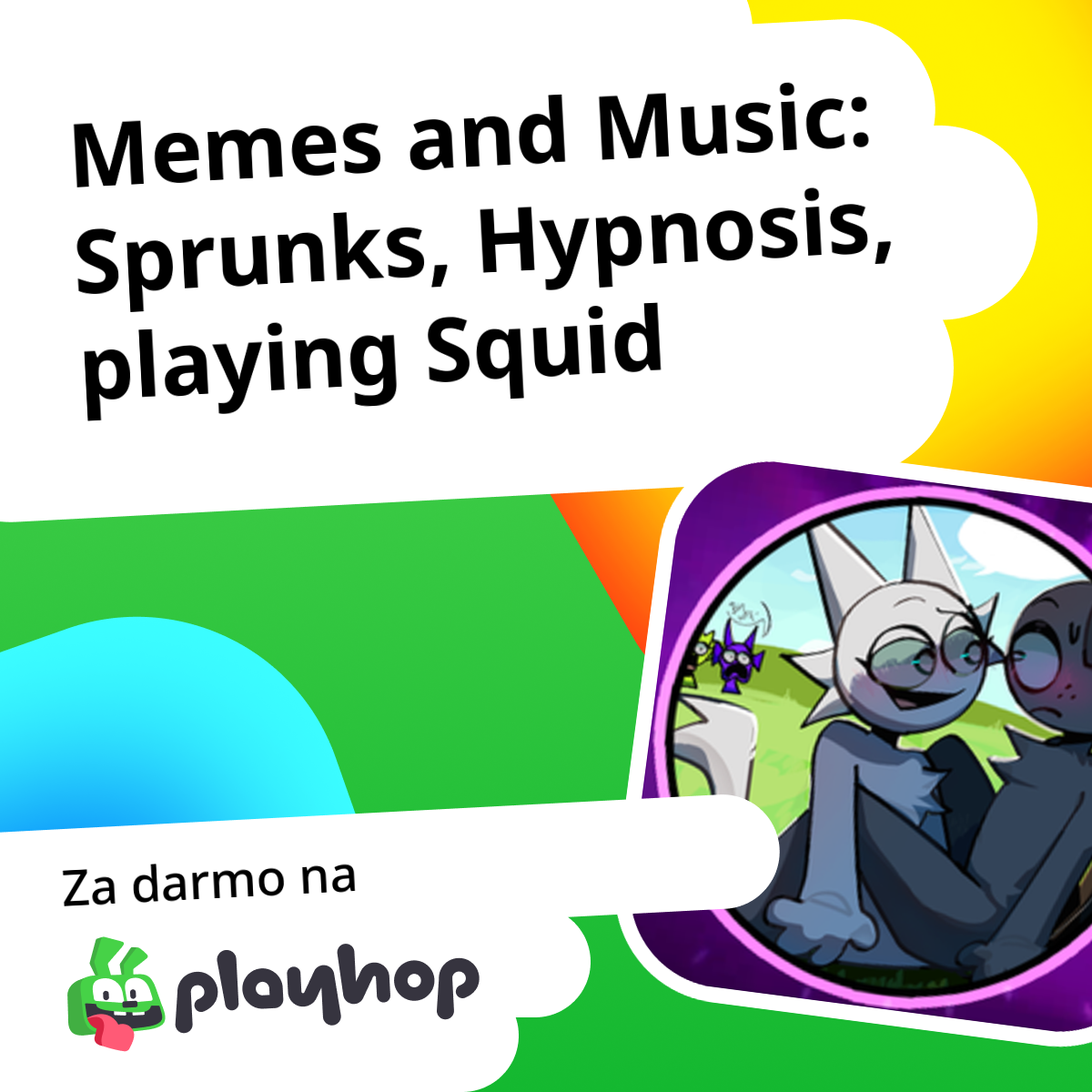 Memes and Music: Sprunks, Hypnosis, playing Squid (przez Sinnij kotik ...