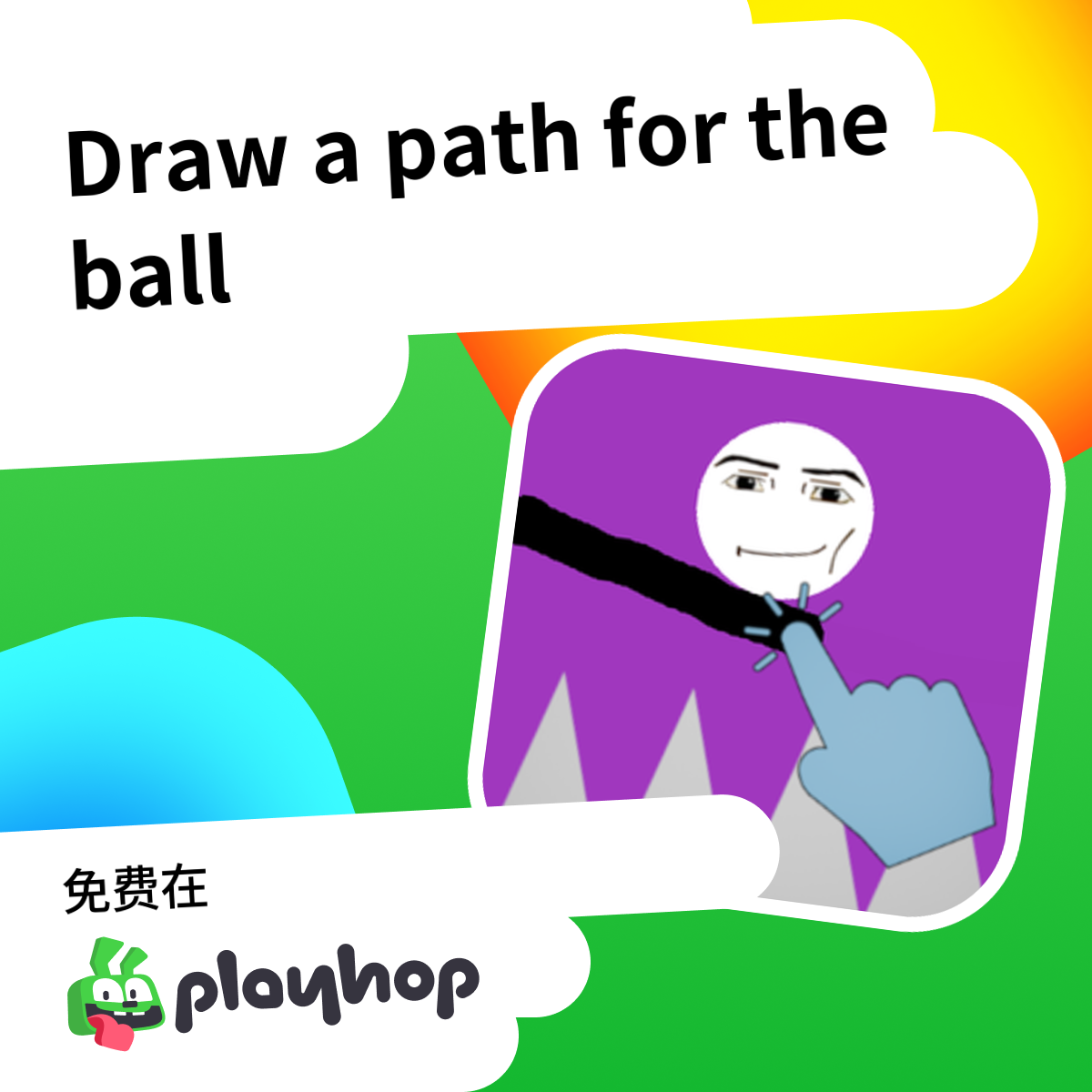 Draw a path for the ball: 在 Playhop 上免费在线畅玩
