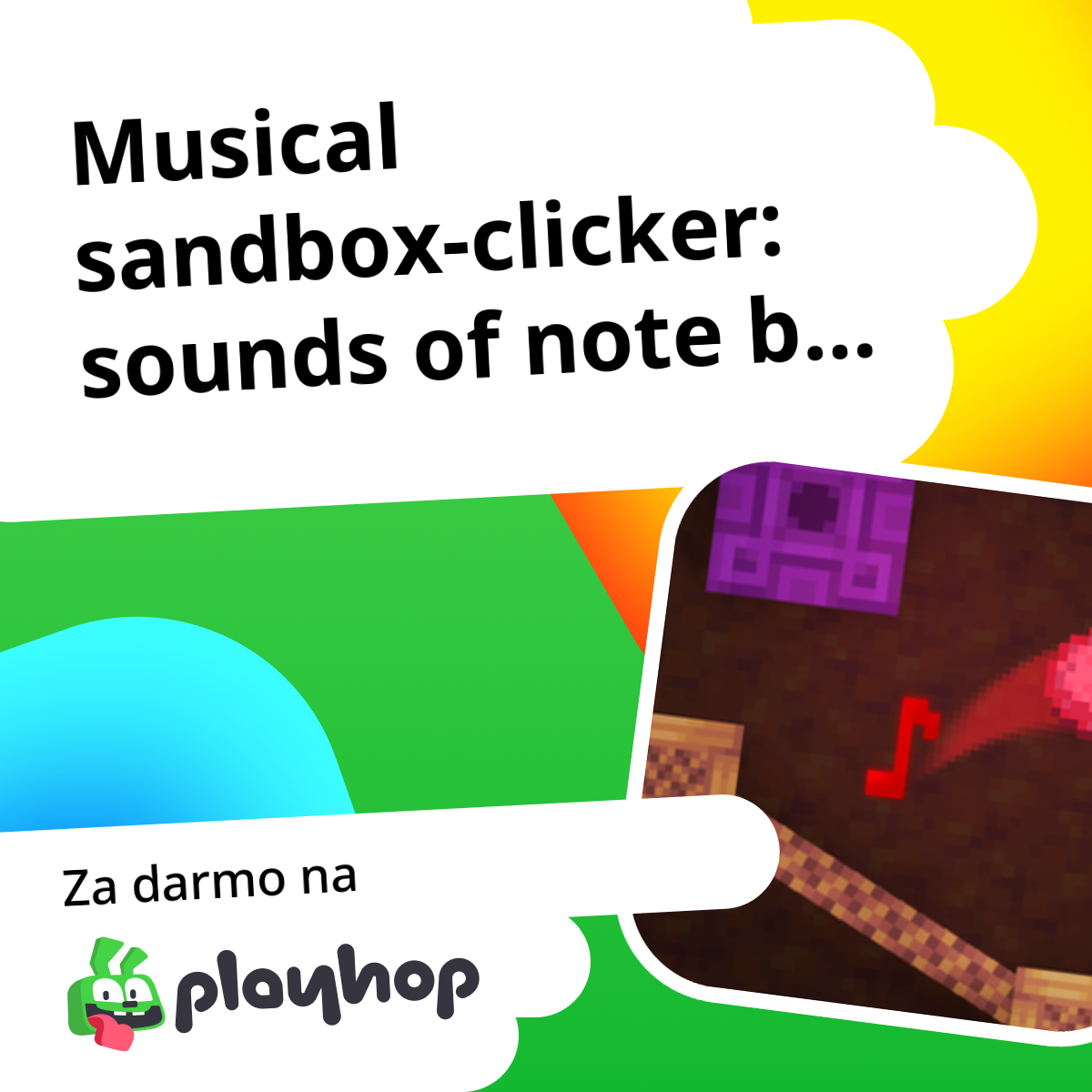Musical sandbox-clicker: sounds of note blocks (autor: GlitchGum): Graj ...