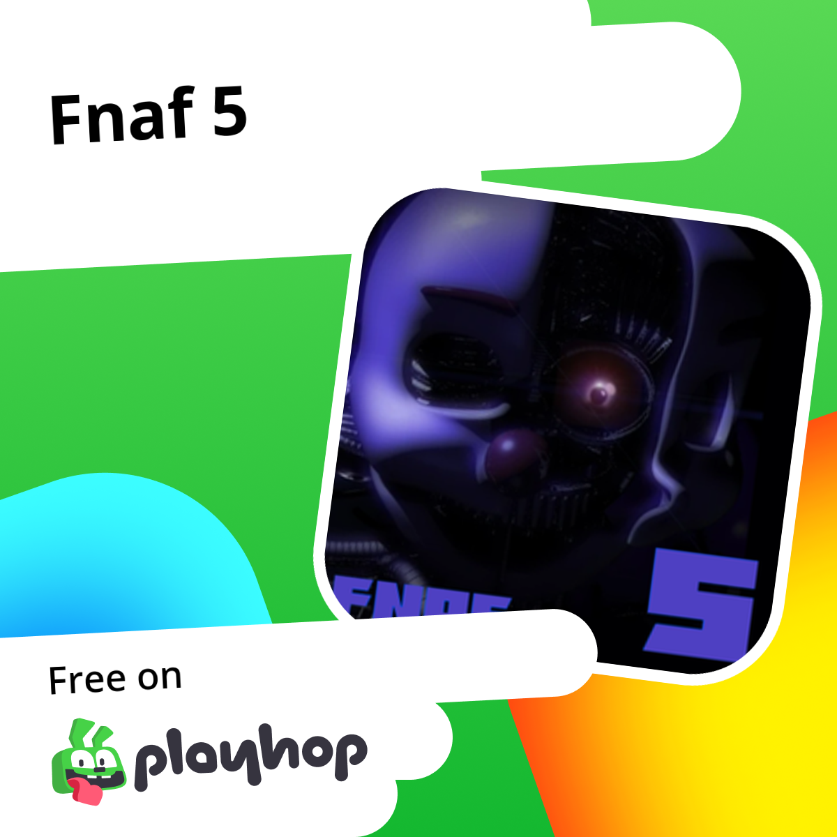 Fnaf 5 (by Mishko): Play Online For Free On Playhop