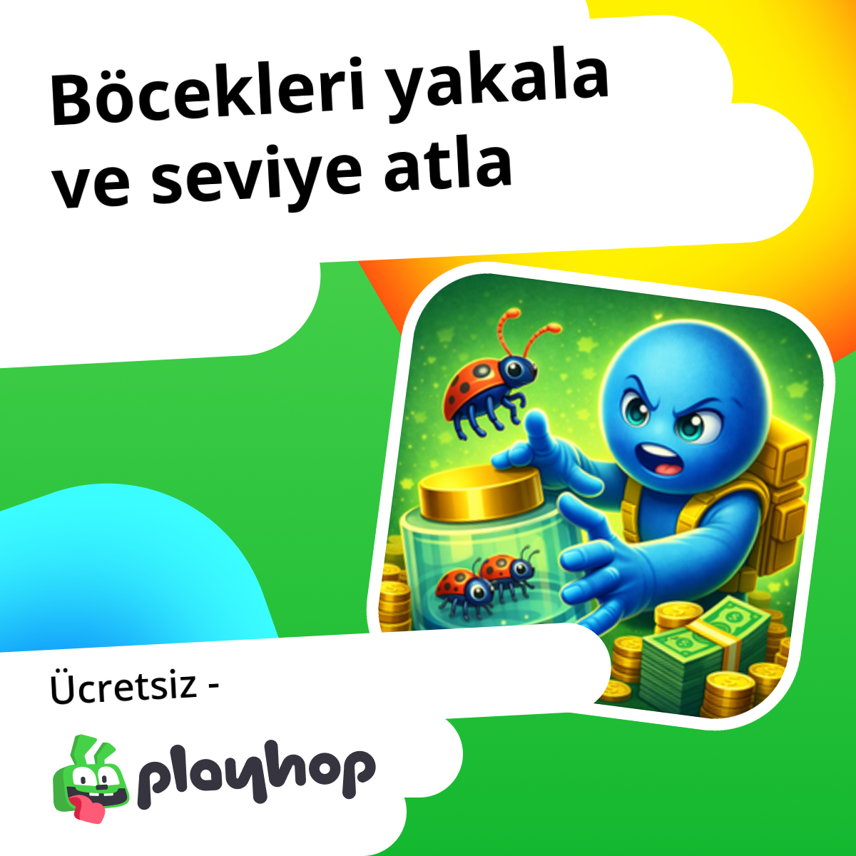 Böcekleri yakala ve seviye atla (Ndgames777 geliştiricisinden): Playhop ...