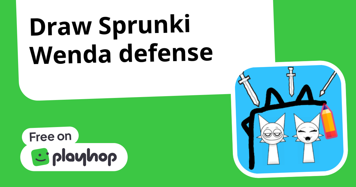 Draw Sprunki Wenda defense (bởi kbvpneofit): Chơi Trực Tuyến Miễn Phí ...
