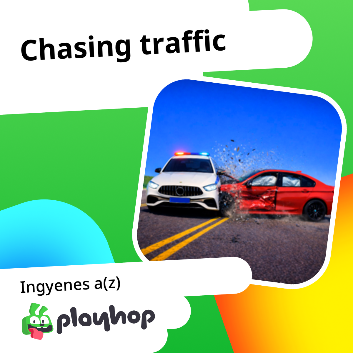 Chasing traffic: Játssz ingyen online a(z) Playhop oldalán