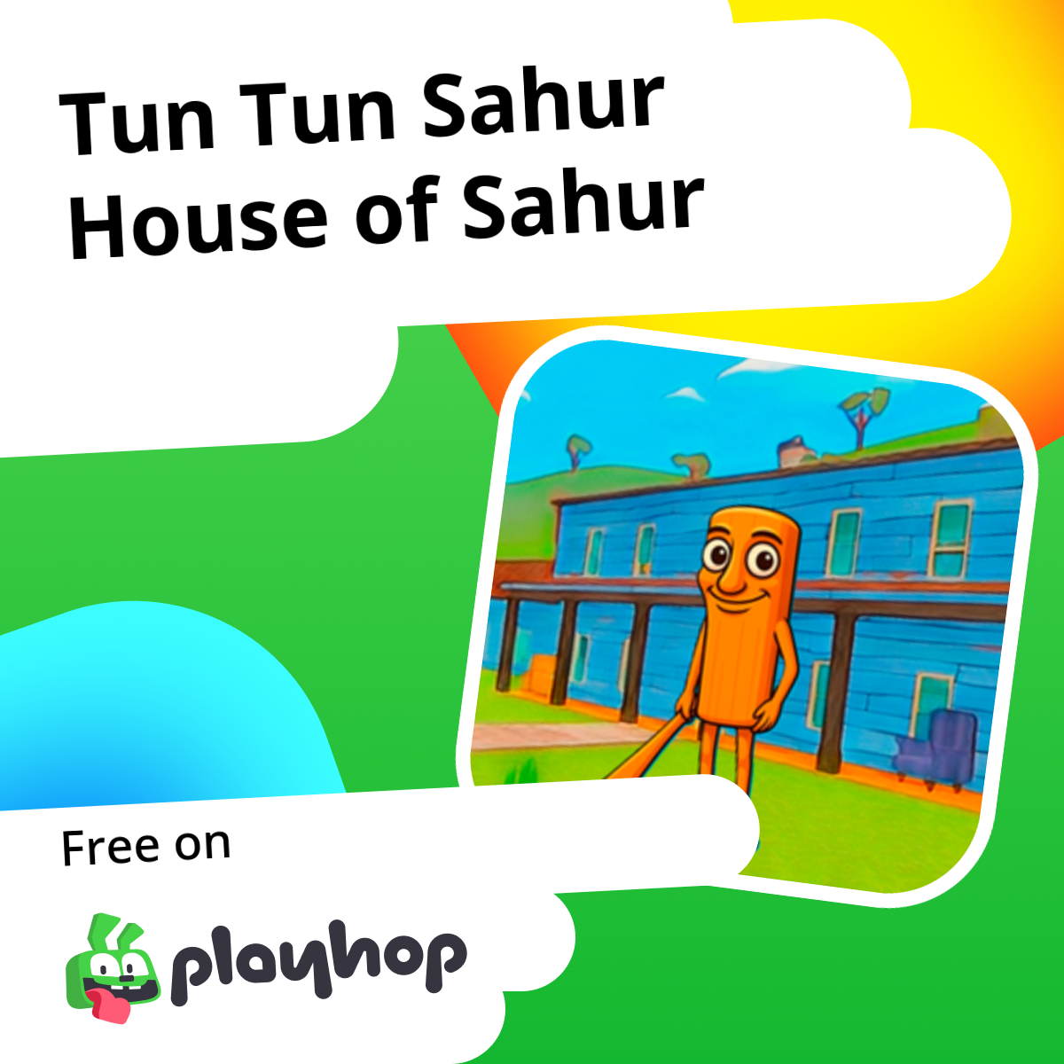 Tun Tun Sahur House of Sahur: Play Online For Free On Playhop