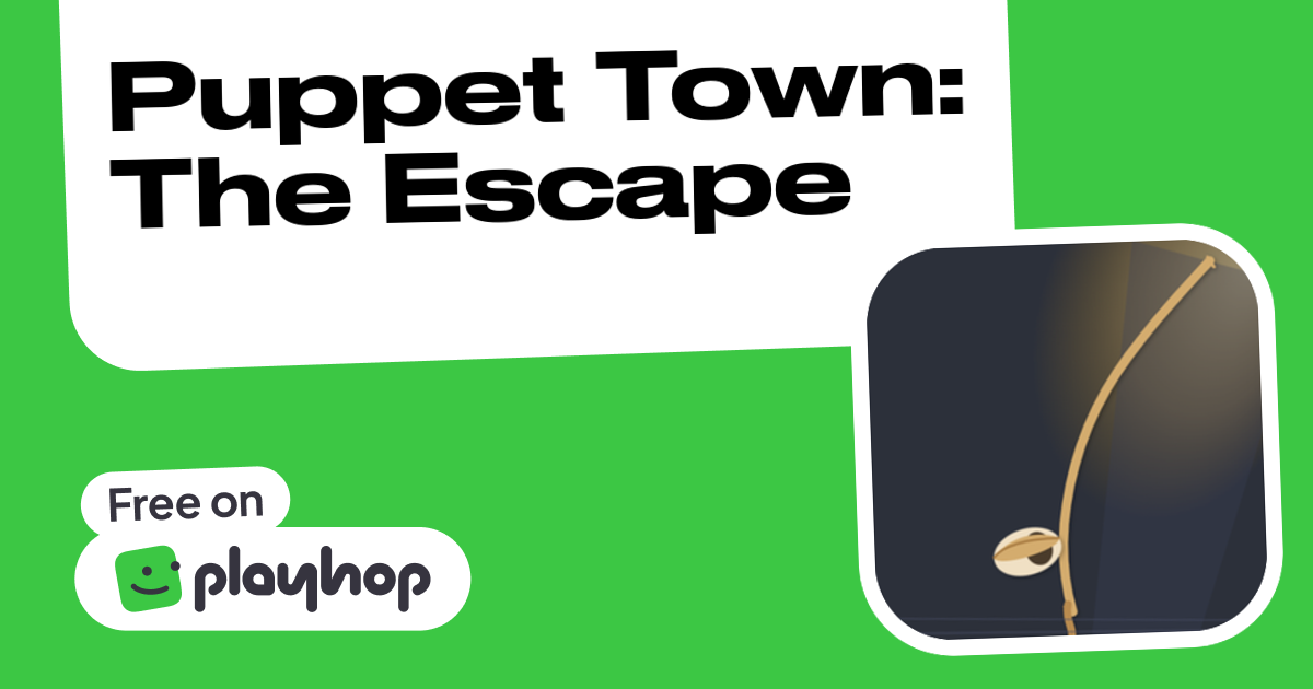 Puppet Town: The Escape (by Ayratos): Play Online For Free On Playhop