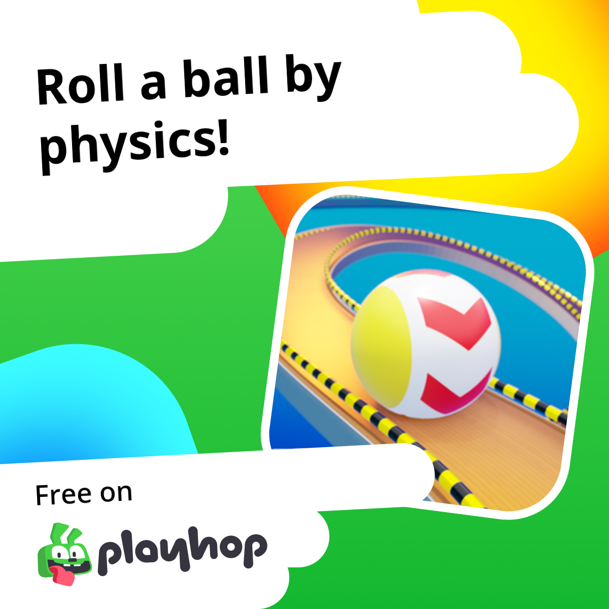 Roll a ball by physics! (by C Games): Play Online For Free On Playhop