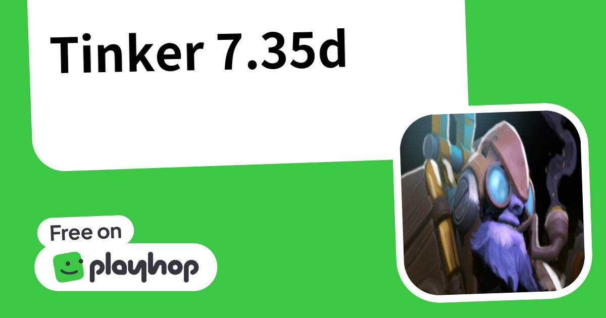 Tinker 7.35d （由 MyLifeBeLike):网上免费玩 Playhop