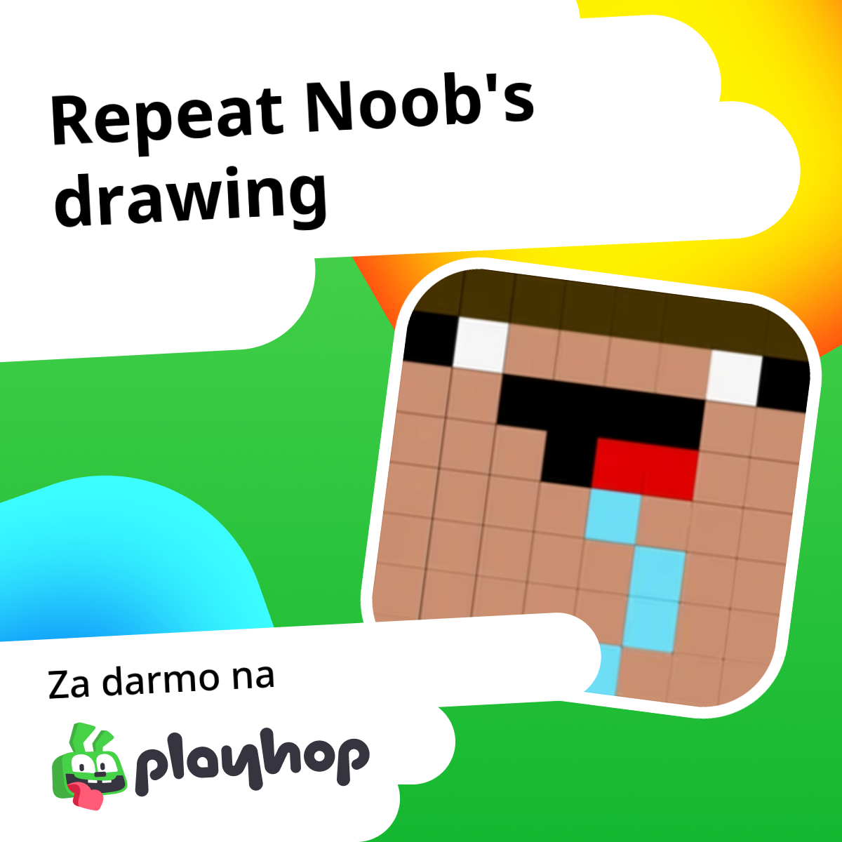 Repeat Noob's drawing (przez PLOV): Graj Online Za Darmo Na Playhop