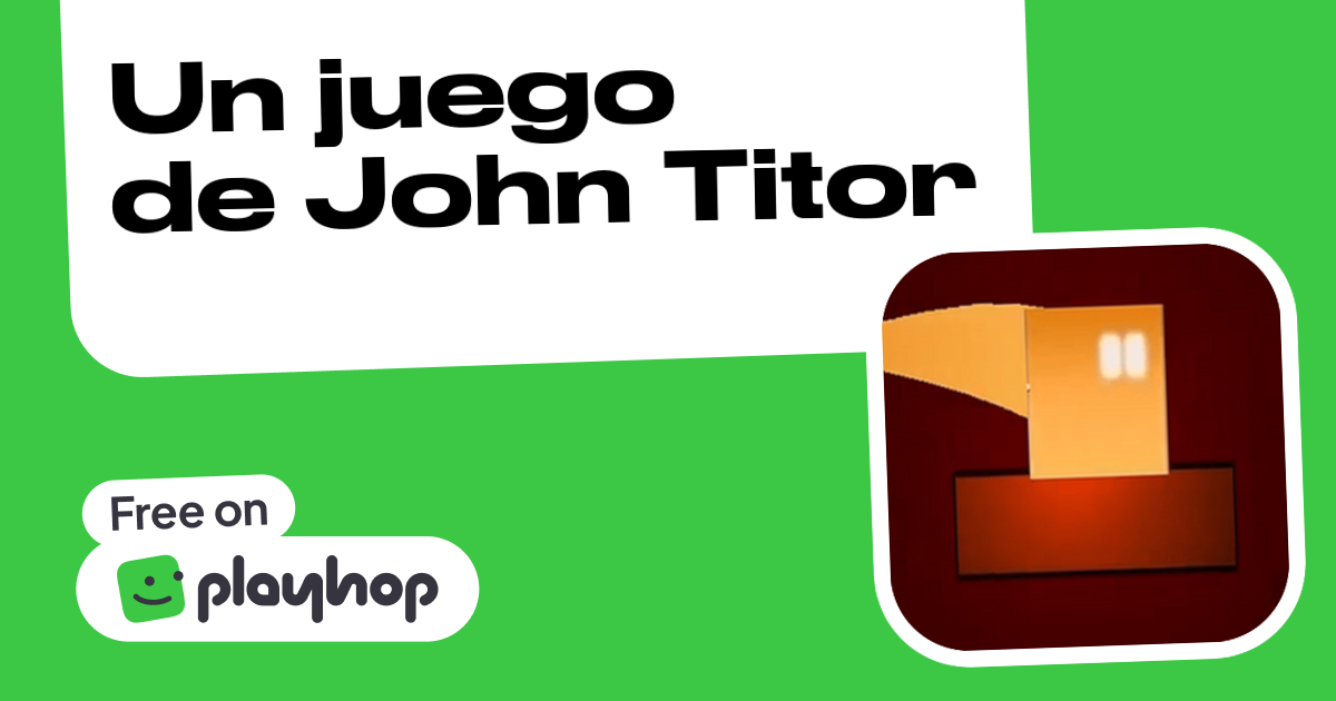 Juegos por John Titor | Playhop