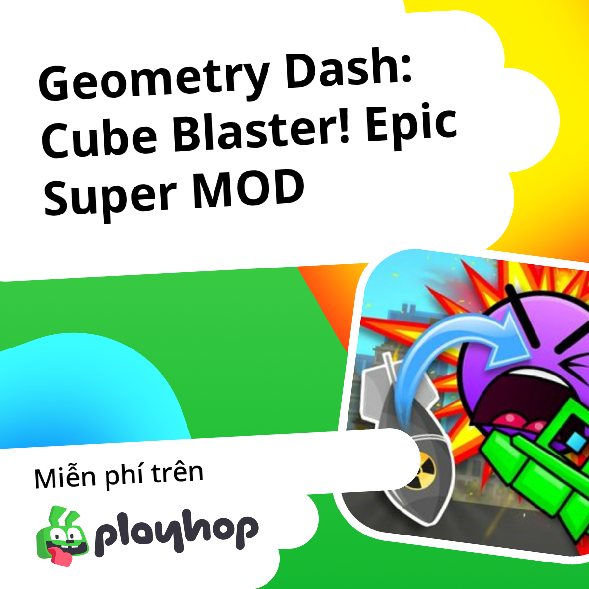 Geometry Dash: Cube Blaster! Epic Super MOD: Chơi trực tuyến miễn phí ...