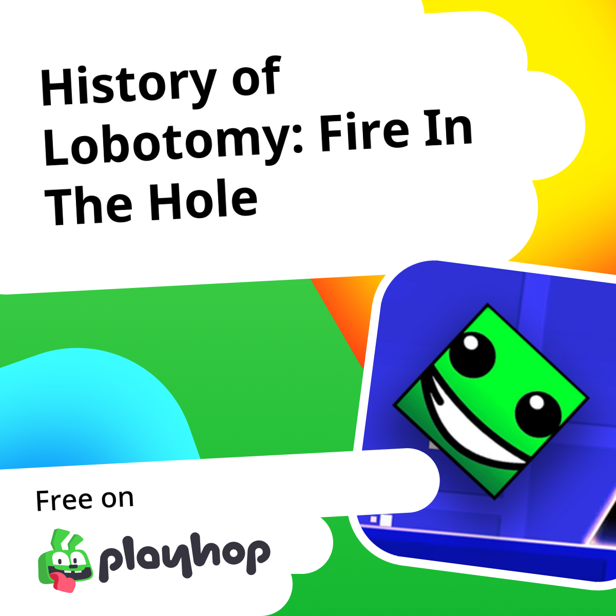 History of Lobotomy: Fire In The Hole (by badgamedeveloper): Play ...