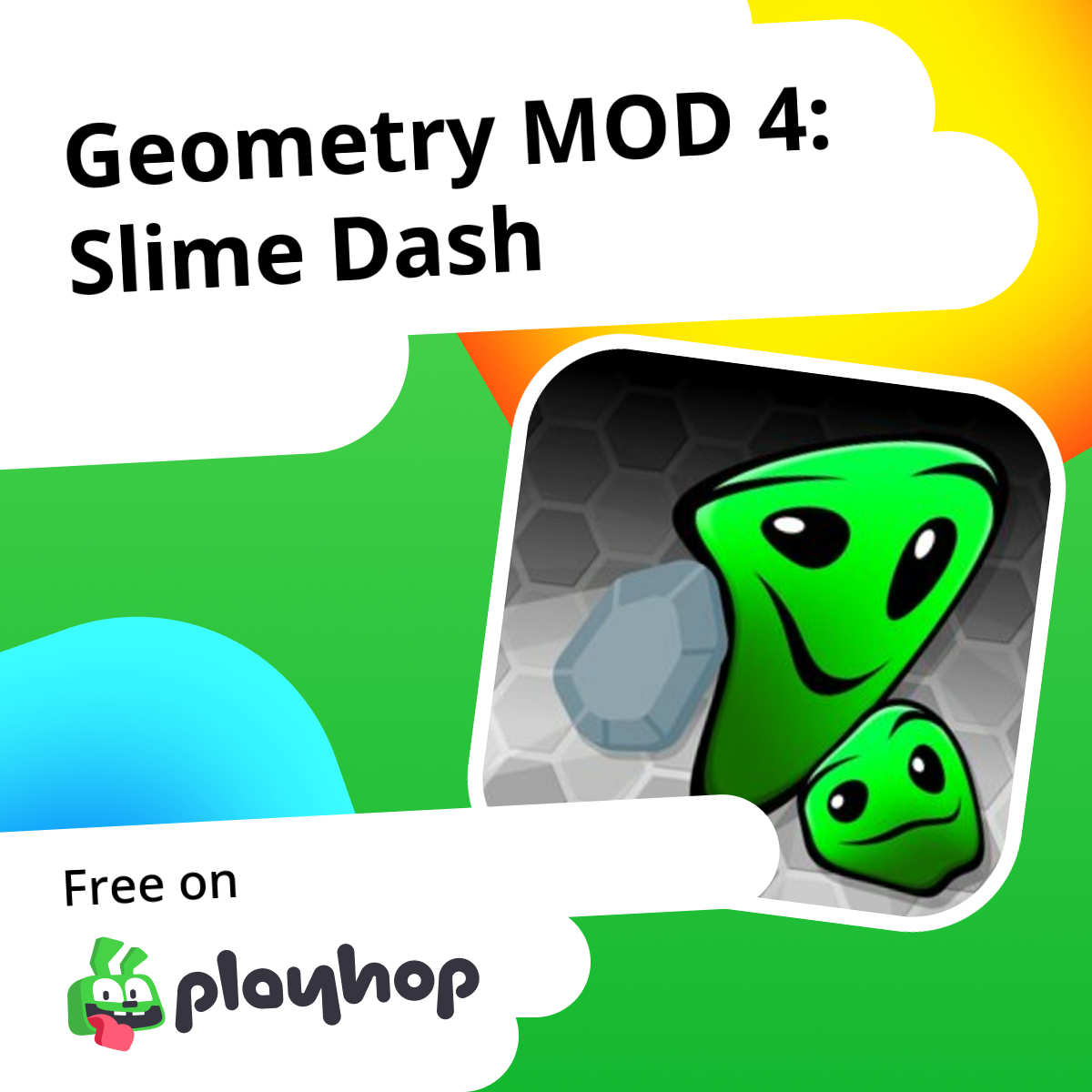 Geometry MOD 4: Slime Dash (by JellyLab): Play Online For Free On Playhop