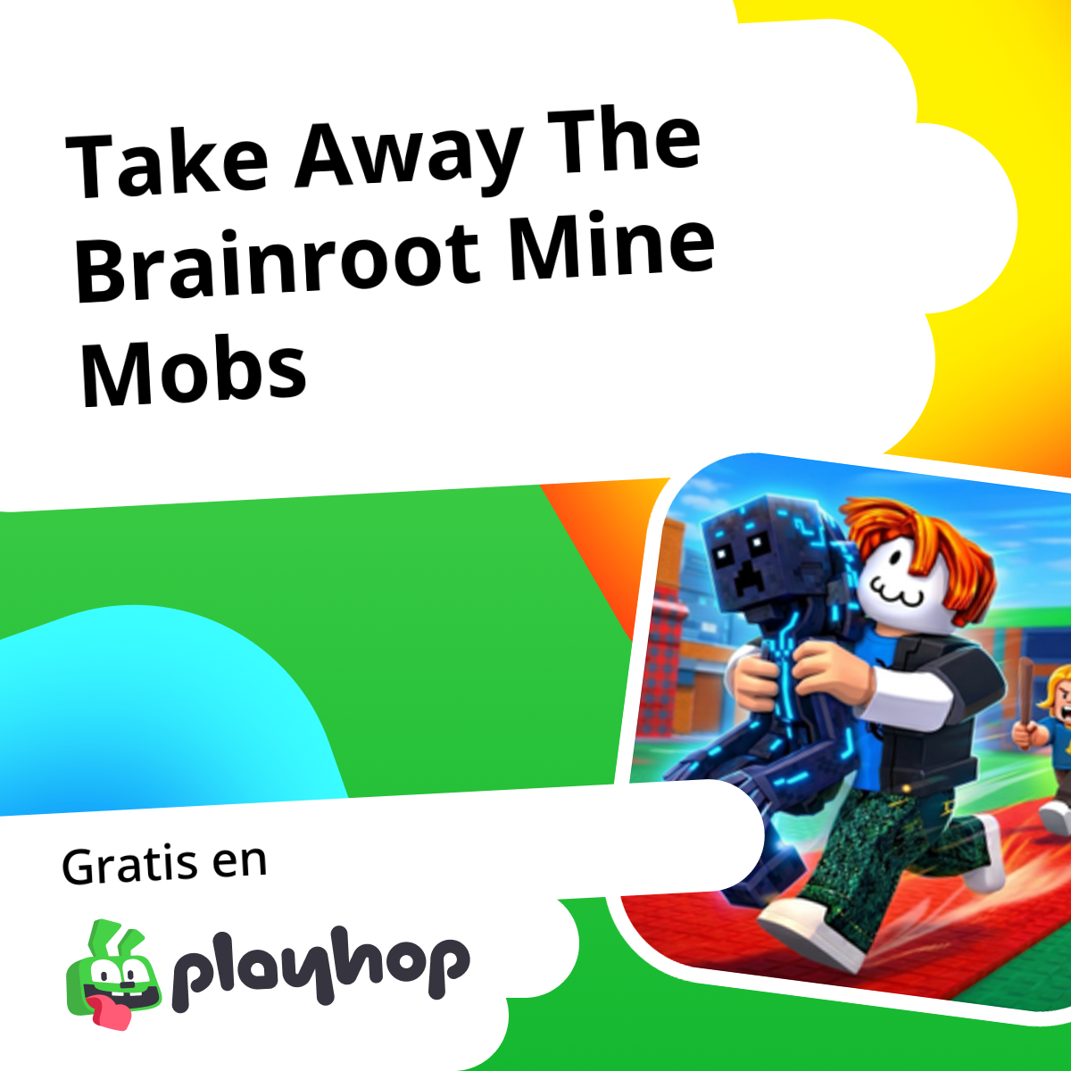 Take Away The Brainroot Mine Mobs: Juega en línea gratis en Playhop