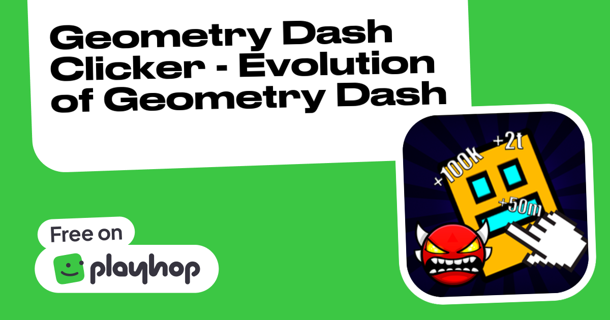 Geometry Dash Clicker - Evolution of Geometry Dash (przez Deventeex ...