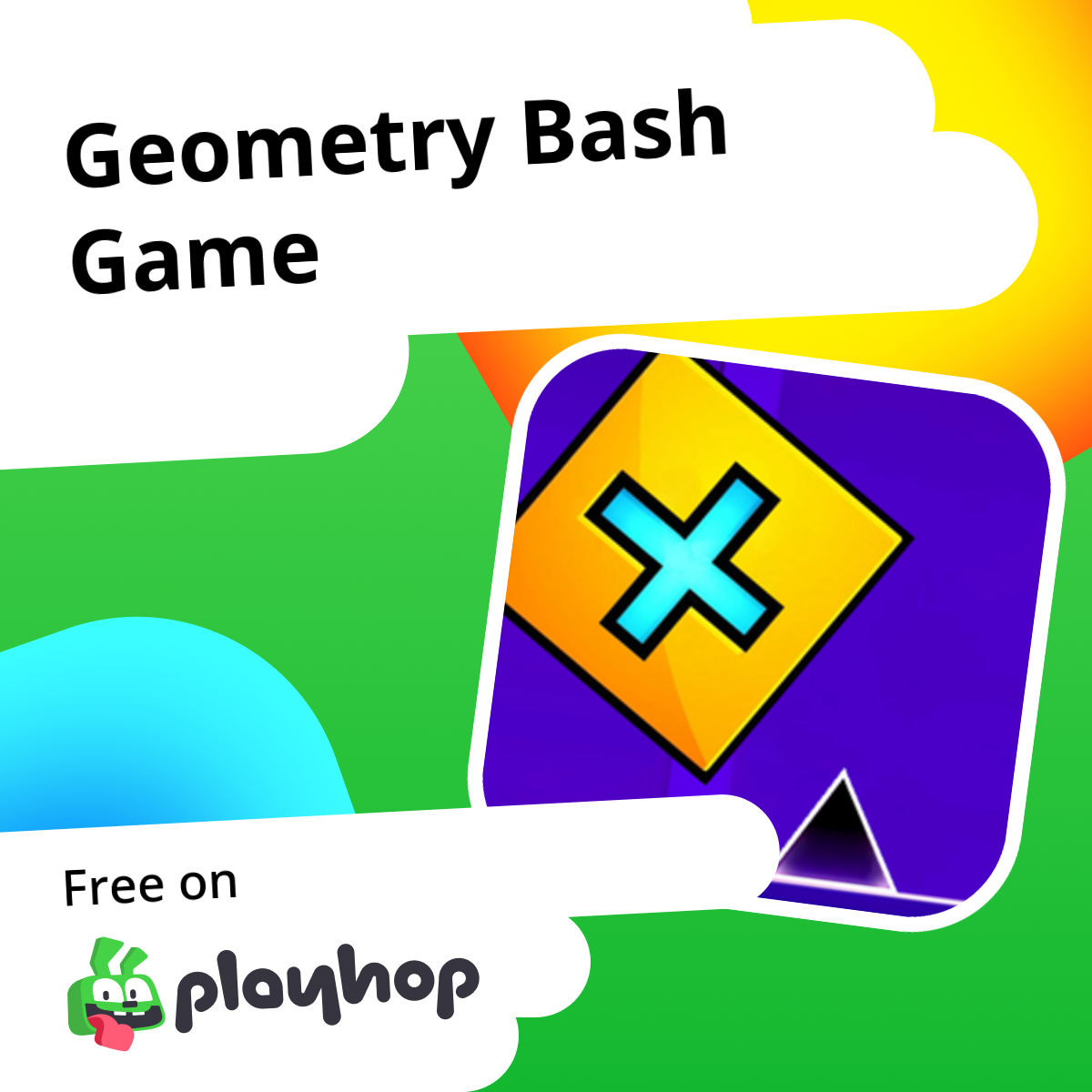 Geometry Bash Game (by DON1): Play Online For Free On Playhop