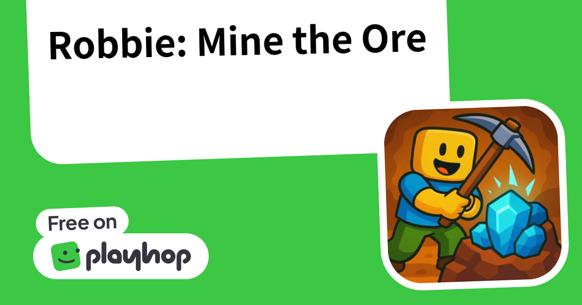 Robbie: Mine the Ore （ALASH開発）: Playhopで無料でオンラインプレイ
