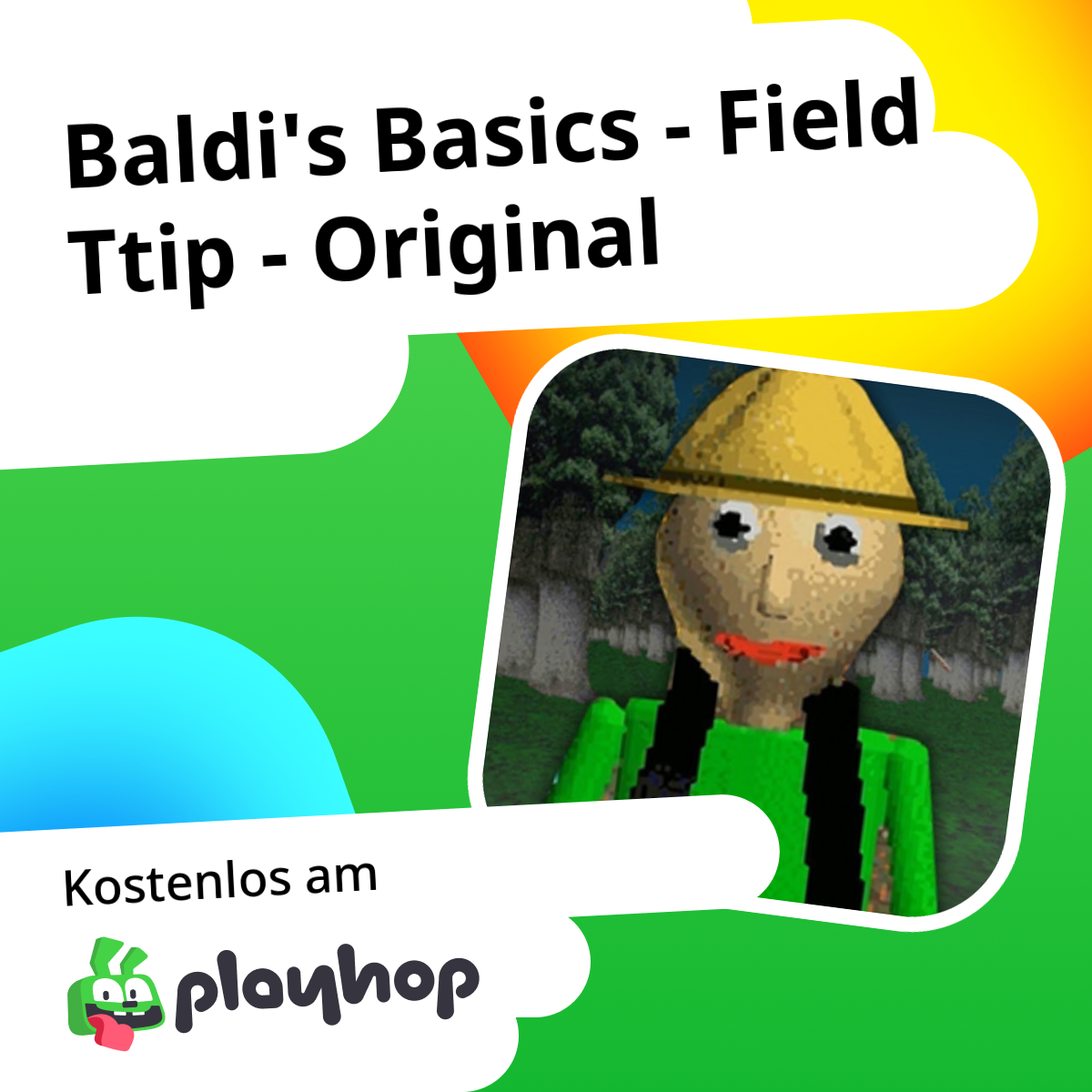Baldi's Basics - Field Ttip - Original (von Games Place): Spiele ...