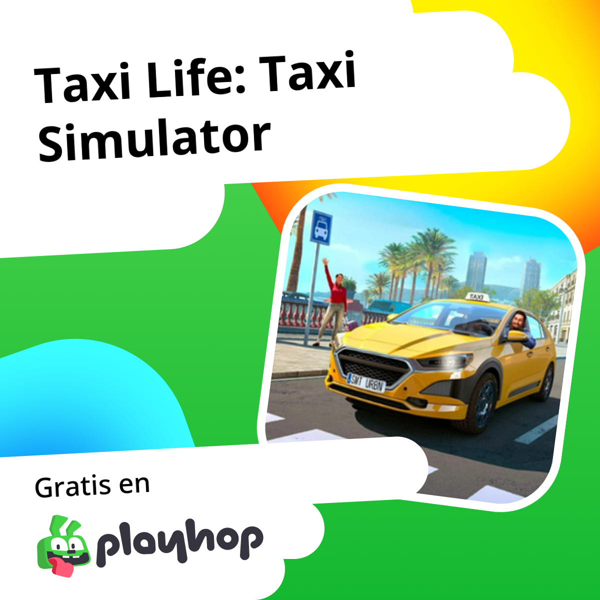 Taxi Life: Taxi Simulator (per AltTab3000): Juega Gratis Online en Playhop