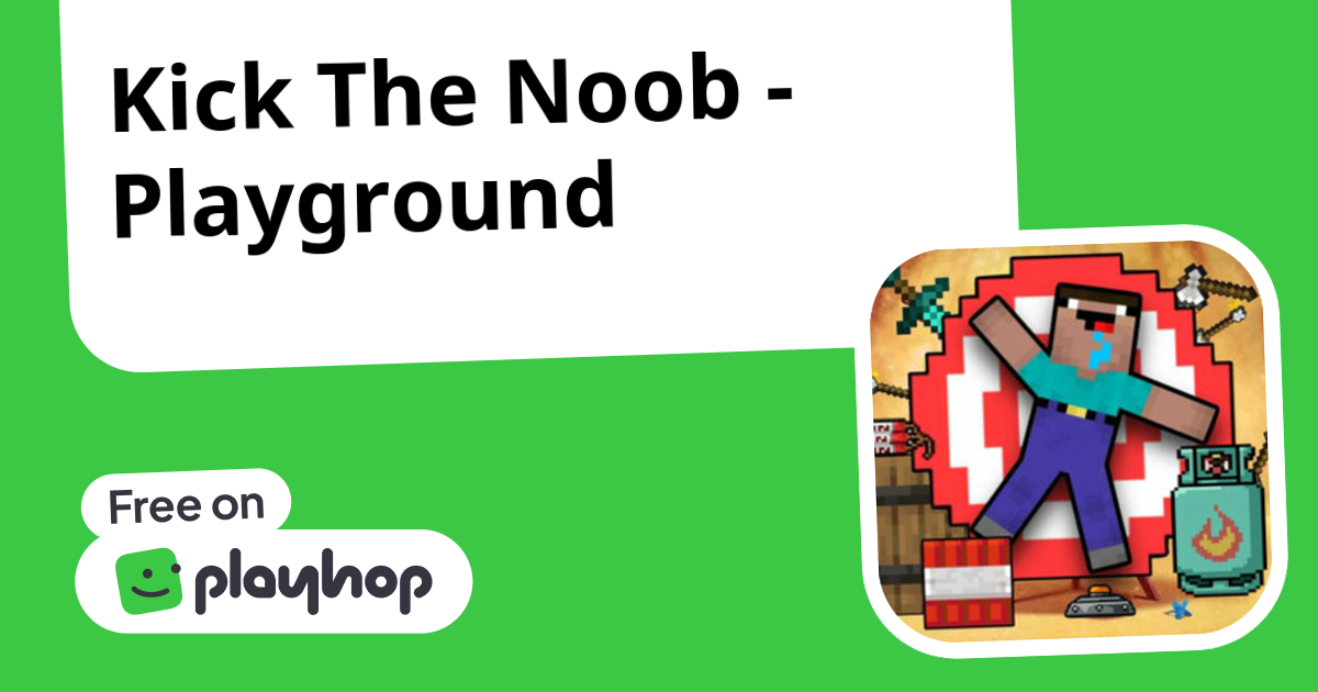 Kick The Noob - Playground (bởi PlayDanilych): Chơi Trực Tuyến Miễn Phí Trên Playhop