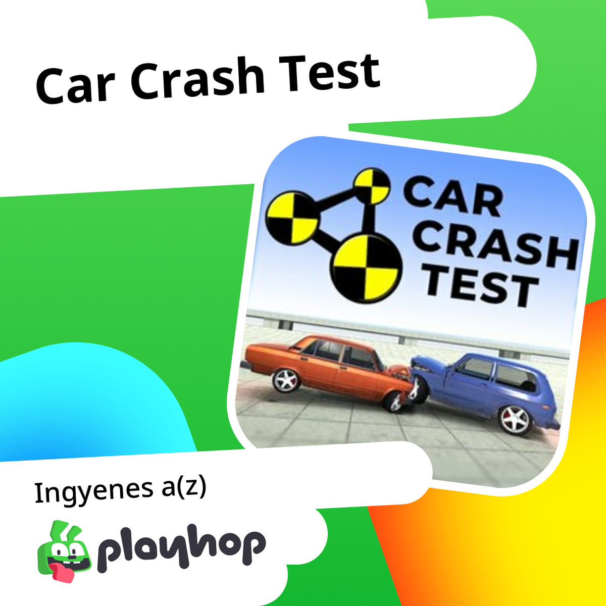 Car Crash Test: Játssz ingyen online a(z) Playhop oldalán