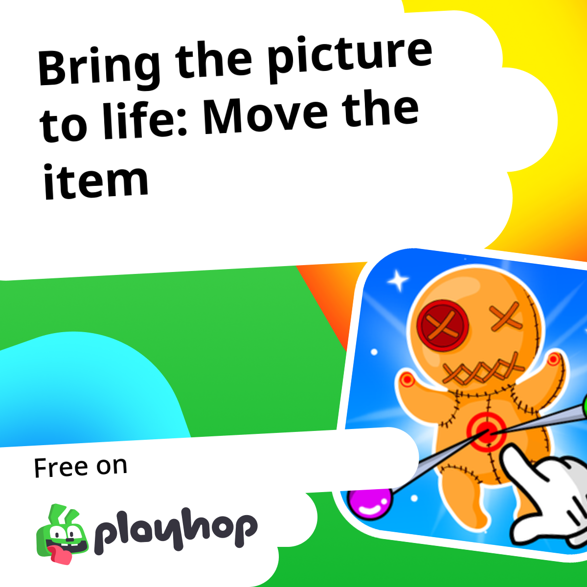 Bring the picture to life: Move the item: Play Online For Free On Playhop