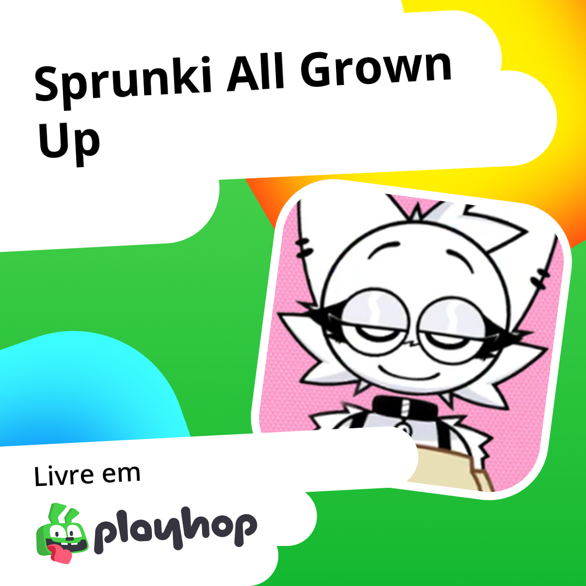 Sprunki All Grown Up (por LiberiusGames): Jogue Online Gratuitamente Em Playhop