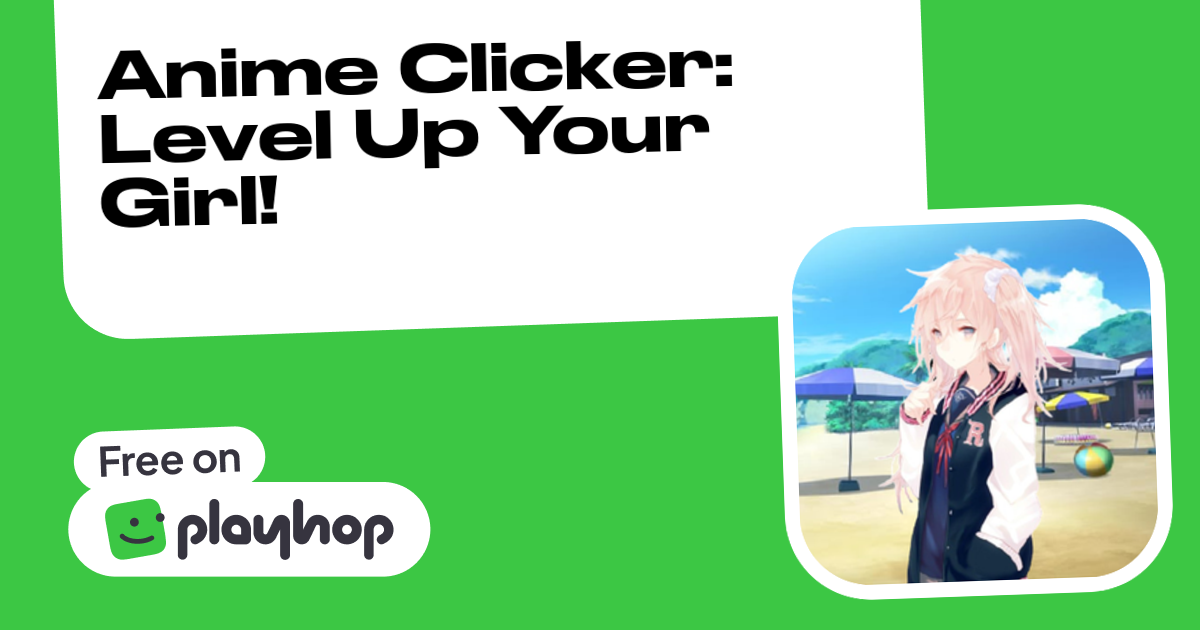 Anime Clicker: Level Up Your Girl! (per wannasky): Juega Gratis Online ...
