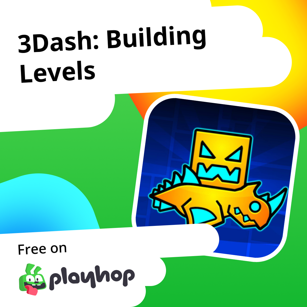3Dash: Building Levels (by Tan): Play Online For Free On Playhop