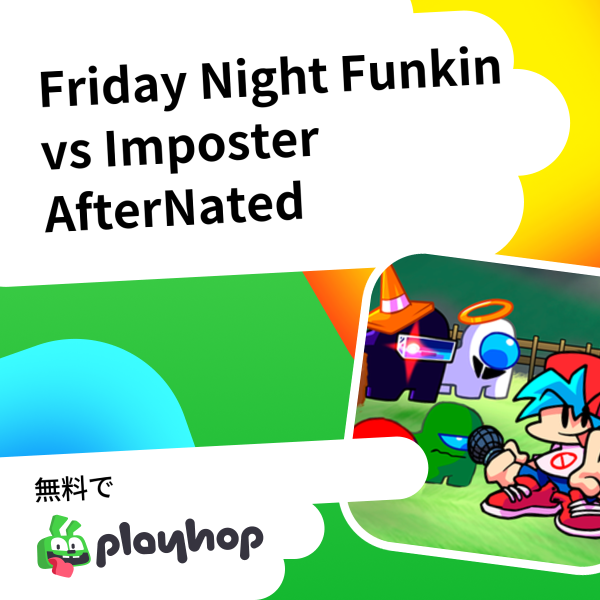 Friday Night Funkin vs Imposter AfterNated （truelisgames開発）: Playhopで無料 ...