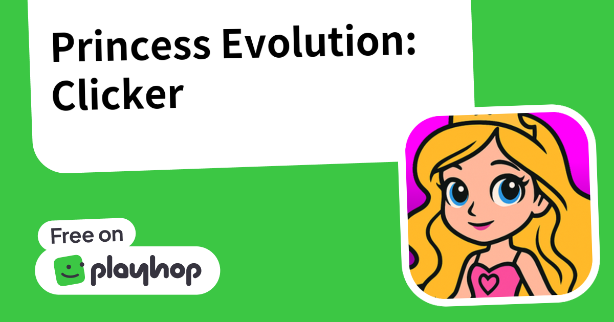 Princess Evolution: Clicker （EkZo開発）: Playhopで無料でオンラインプレイ