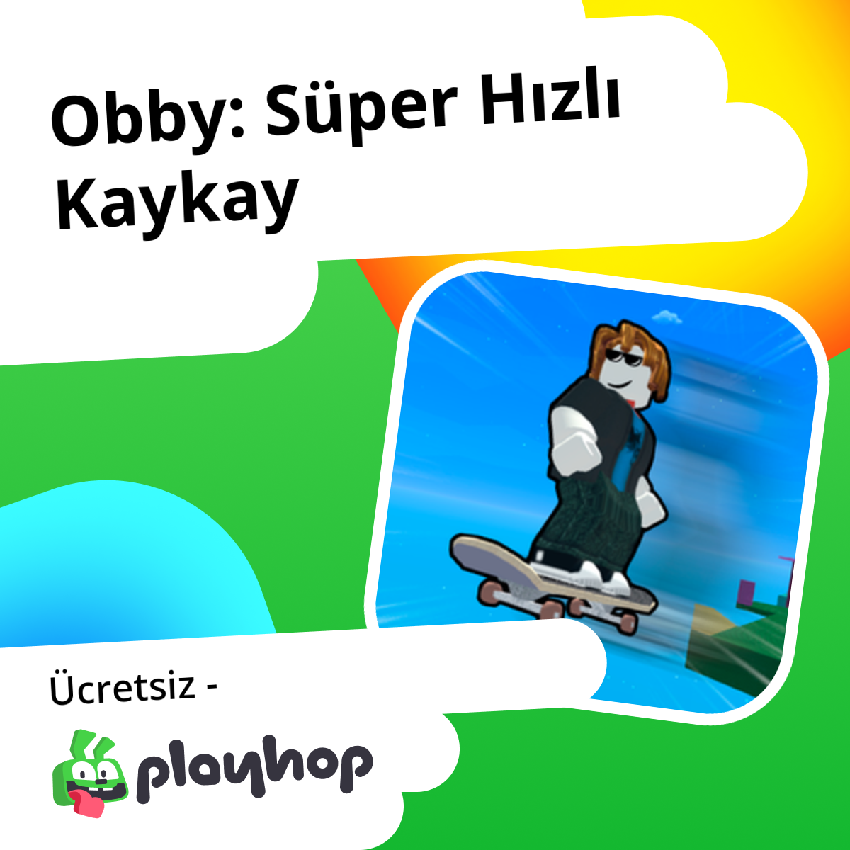 Obby: Süper Hızlı Kaykay (Anhiry geliştiricisinden): Playhop Servisinde ...