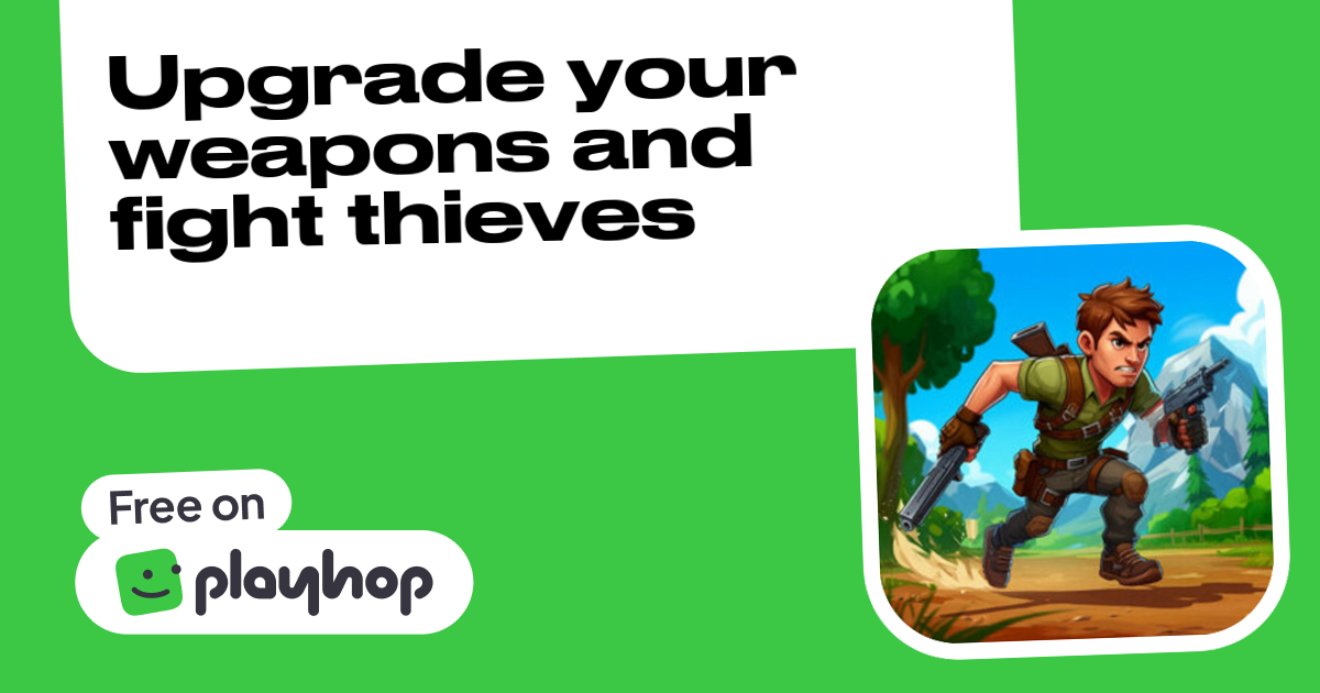 Upgrade your weapons and fight thieves (by STREFFOS Game): Play Online For Free On Playhop
