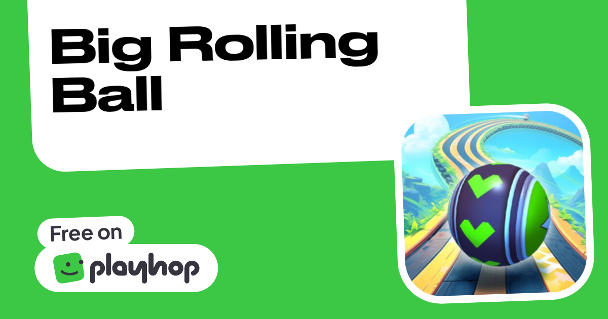 Big Rolling Ball (by Bubble Games): Play Online For Free On Playhop