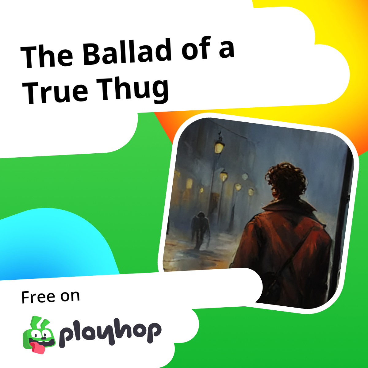 The Ballad of a True Thug: Play Online For Free On Playhop