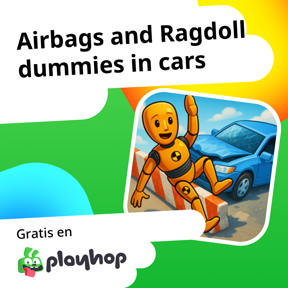 Airbags and Ragdoll dummies in cars (per Burg Entertainment): Juega ...