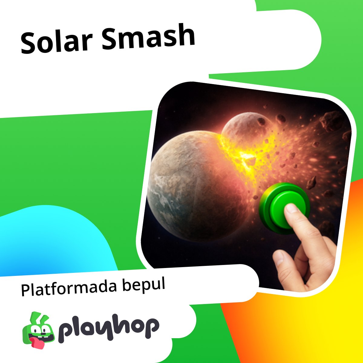 Solar Smash: Playhopda bepul onlayn oʻynash