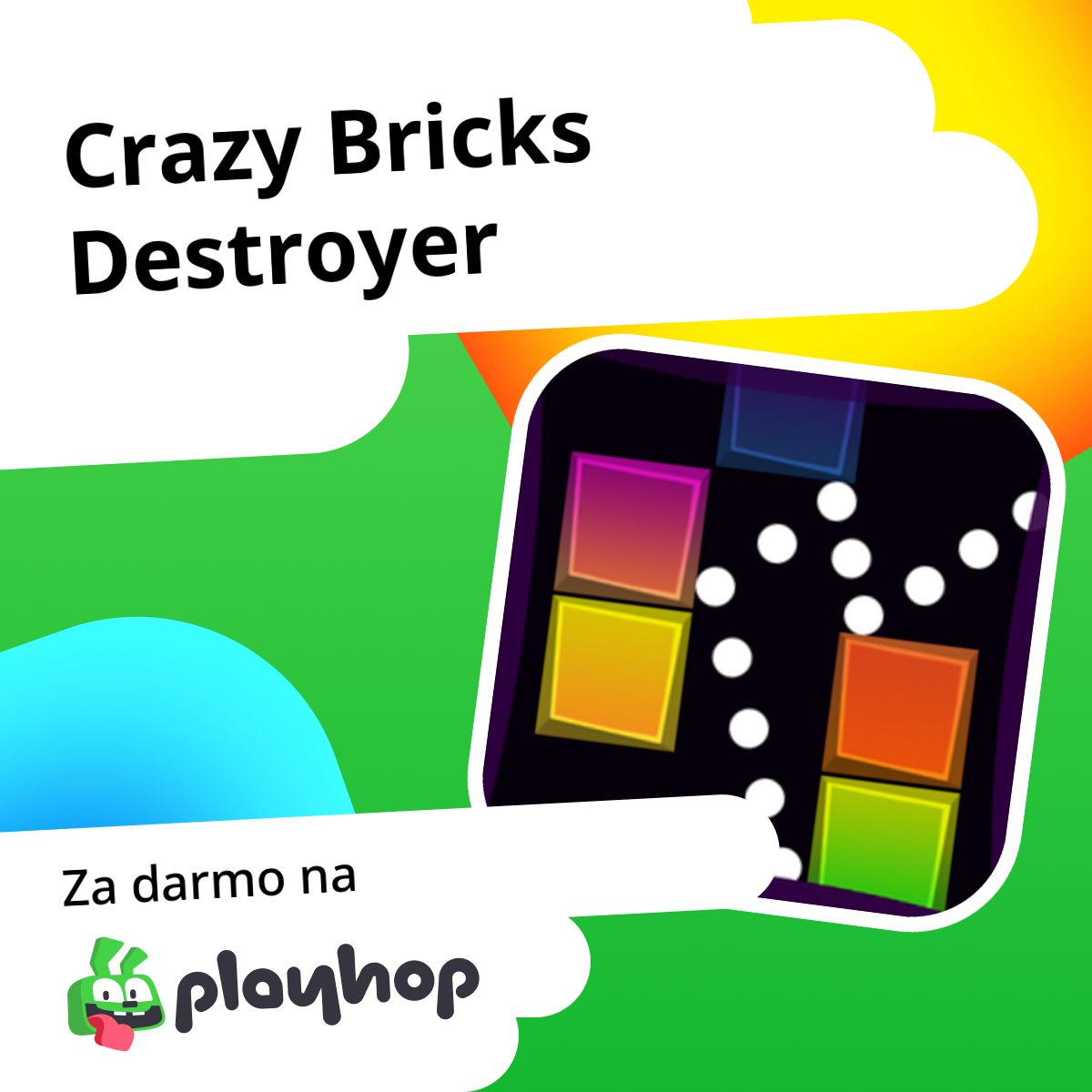 Crazy Bricks Destroyer (przez TyapLyap): Graj Online Za Darmo Na Playhop