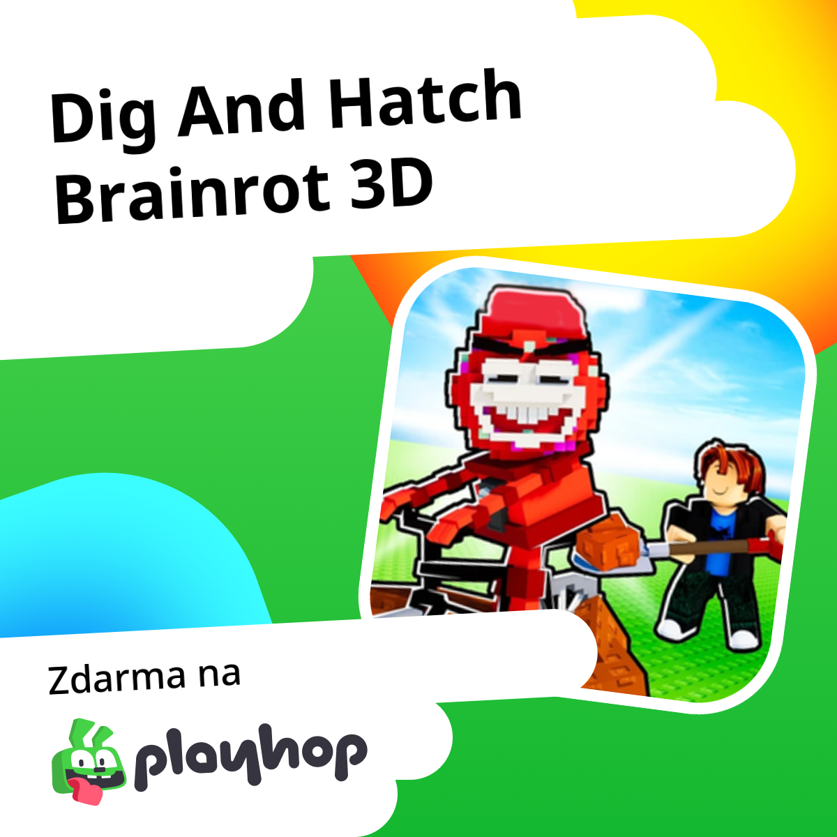 Dig And Hatch Brainrot 3D (od Nulla Games): Hrajte online zdarma na Playhop